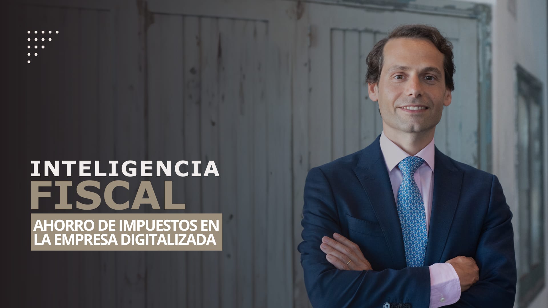 Inteligencia Fiscal: ahorro de impuestos en la Empresa Digitalizada ...